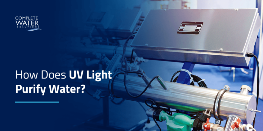How Does UV Light Purify Water? | Complete Water Solutions